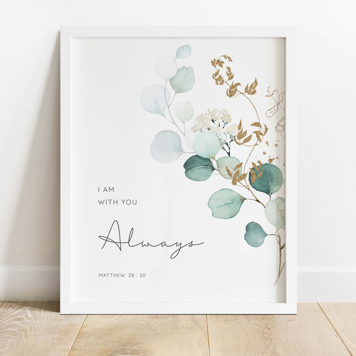 I Am With You Always Bible Verse Wall Art Botanical Christian Prints ...