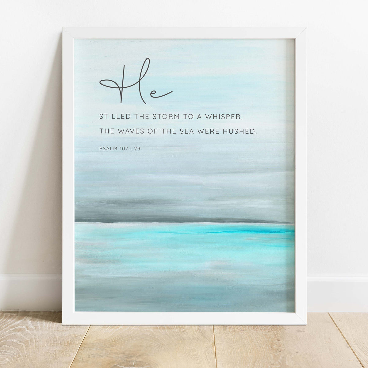 Psalm 107 Print / Printable, He Stilled the Storm to a Whisper Art ...